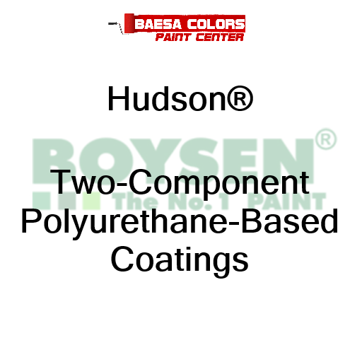 Hudson® Polyurethane-Based Coatings – BAESA COLORS PAINT CENTER
